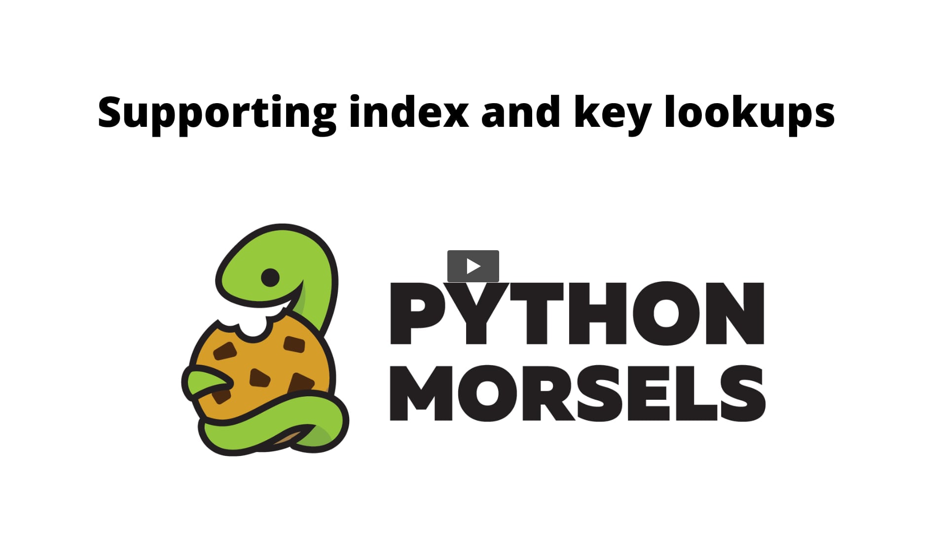 Supporting index and key lookups - Python Morsels